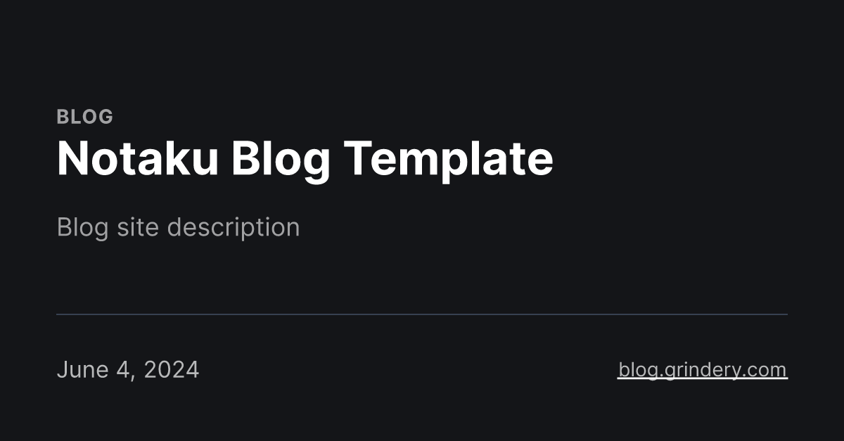 Notaku Blog Template