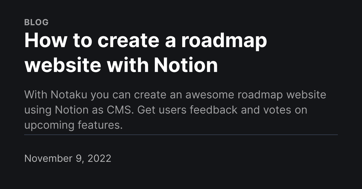 How to create a roadmap website with Notion - Notaku Blog