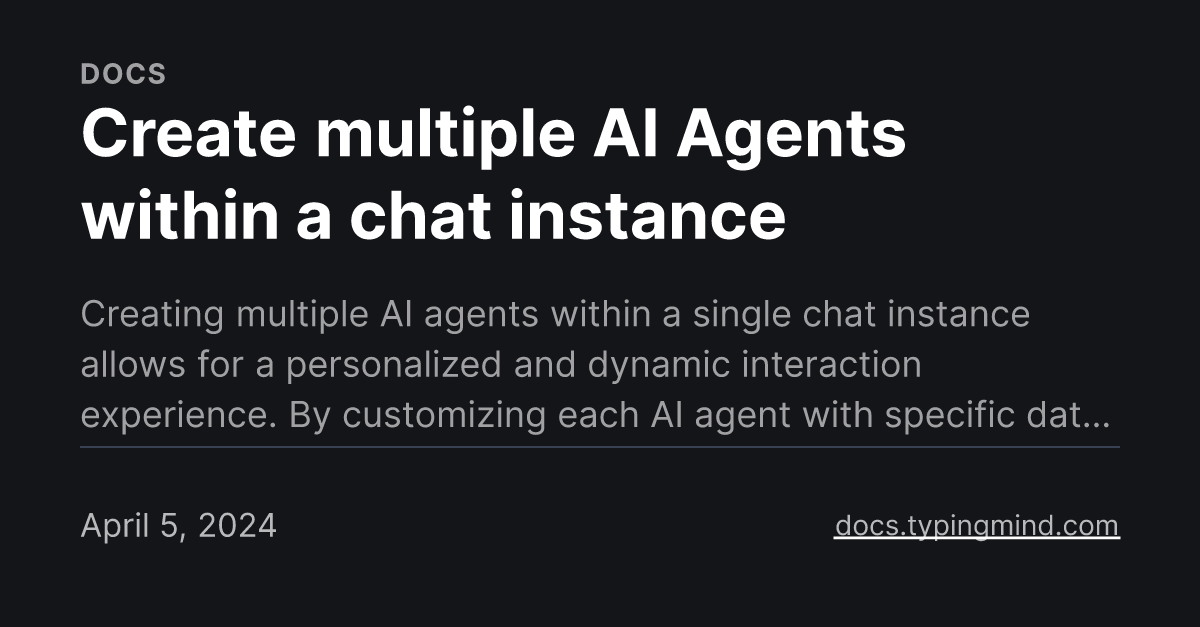 Create multiple AI Agents within a chat instance