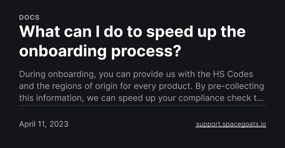 What can I do to speed up the onboarding process?