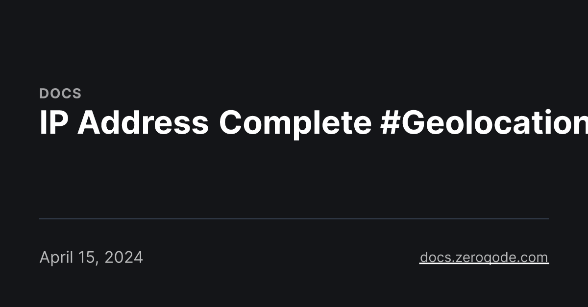 IP Address Complete #Geolocation