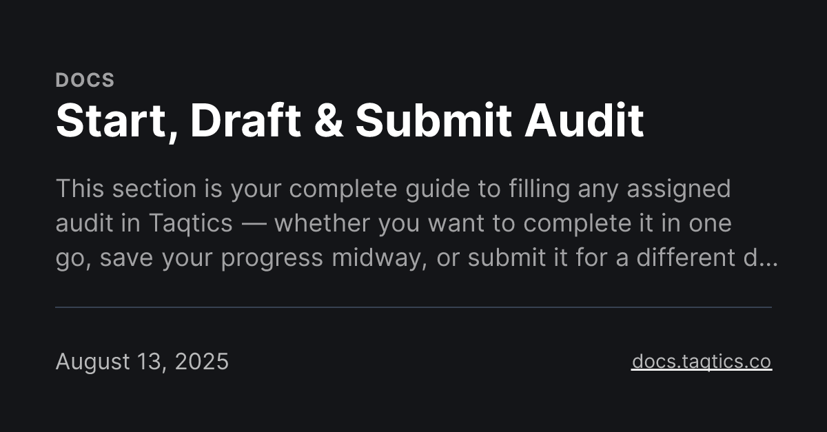 Start, Draft & Submit Audit