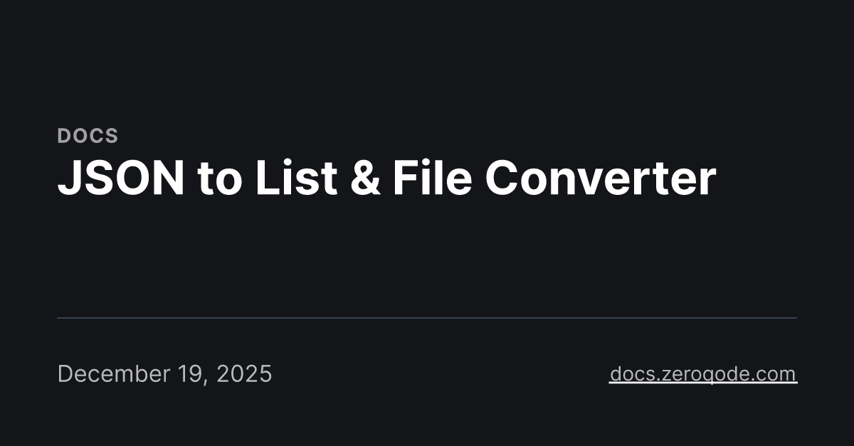 JSON to List & File Converter