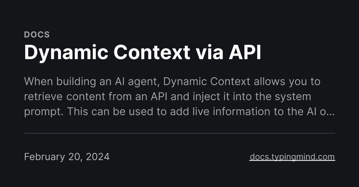 Dynamic Context via API