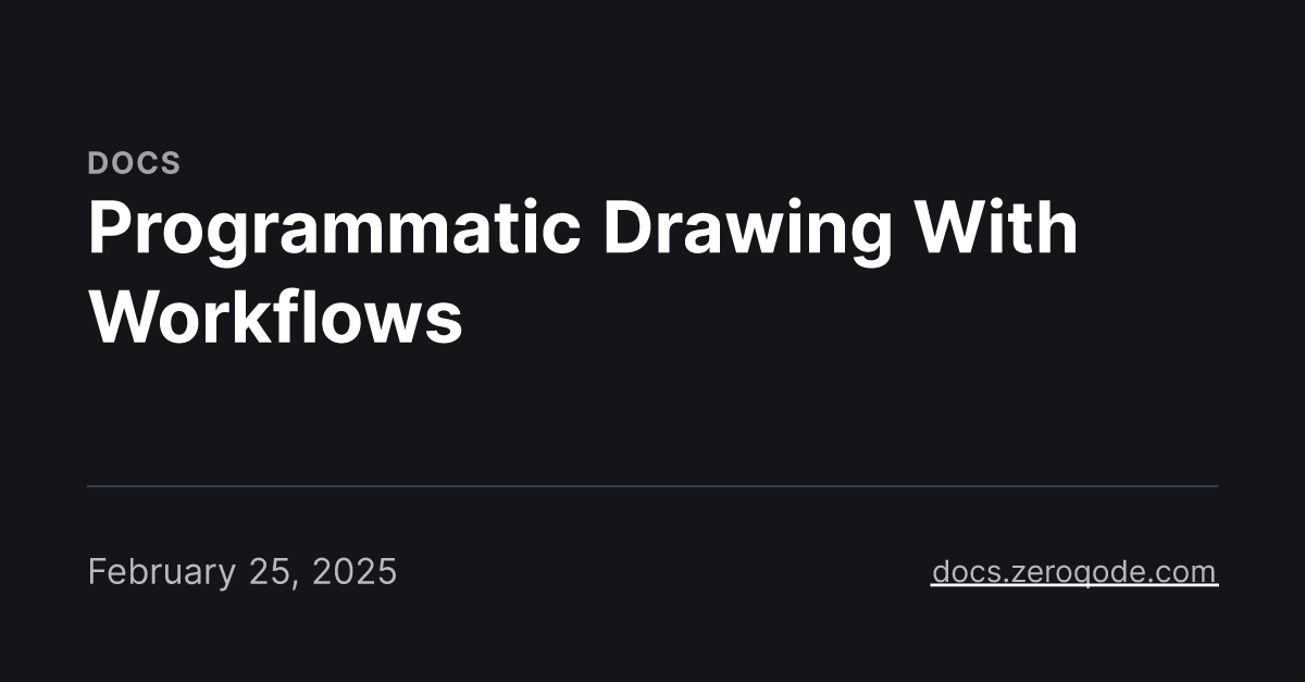 Programmatic Drawing With Workflows