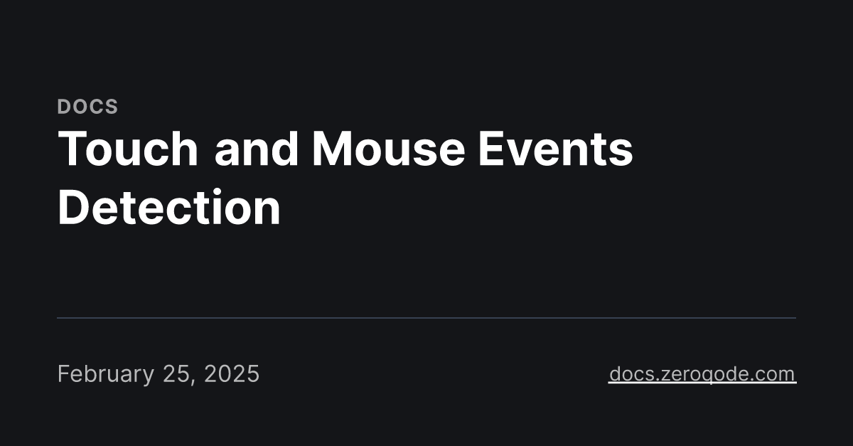 Touch and Mouse Events Detection