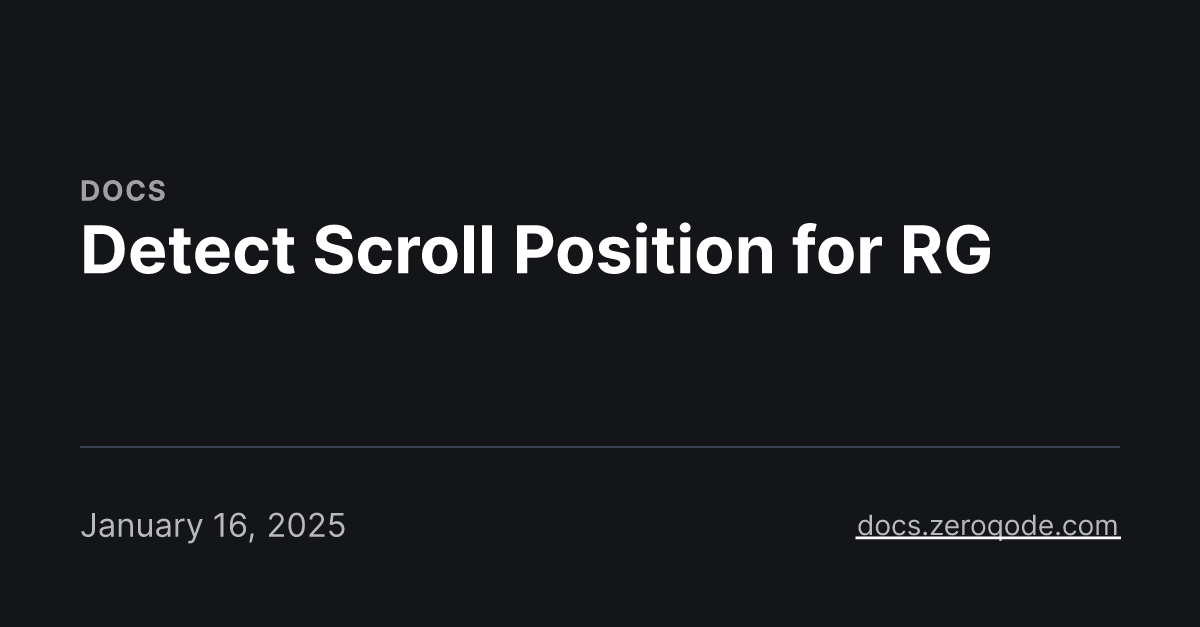 Detect Scroll Position for RG
