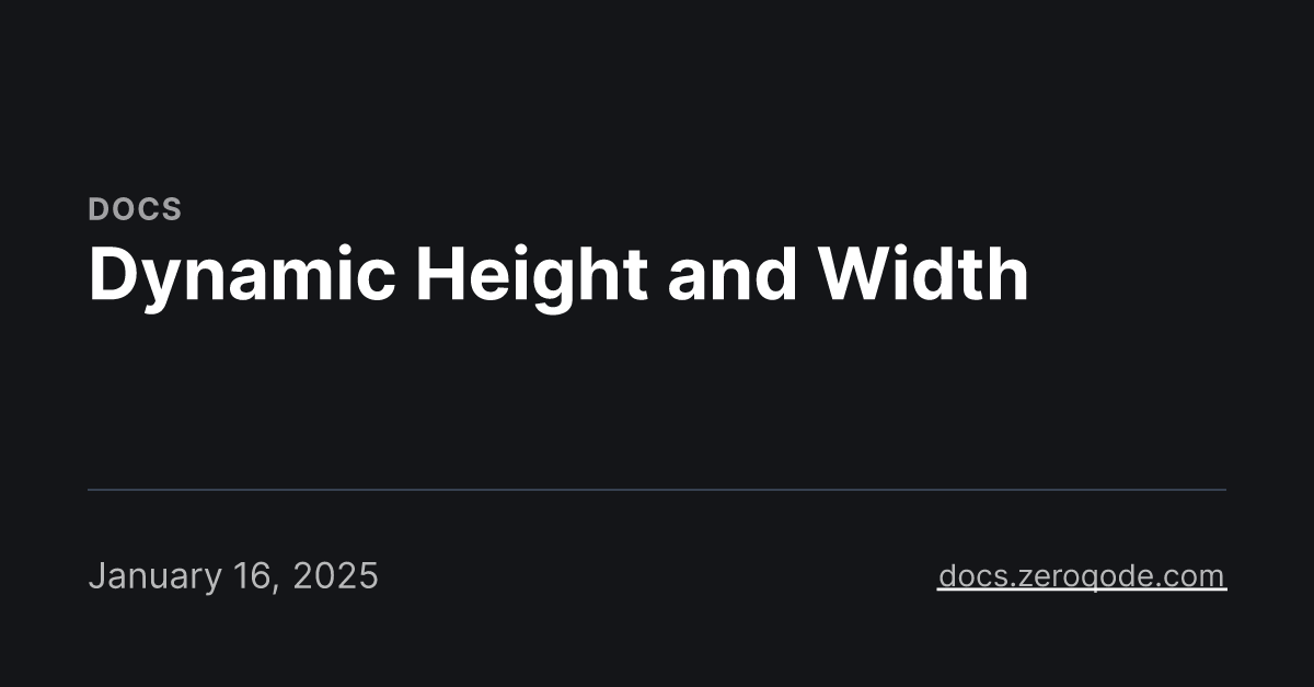 Dynamic Height and Width