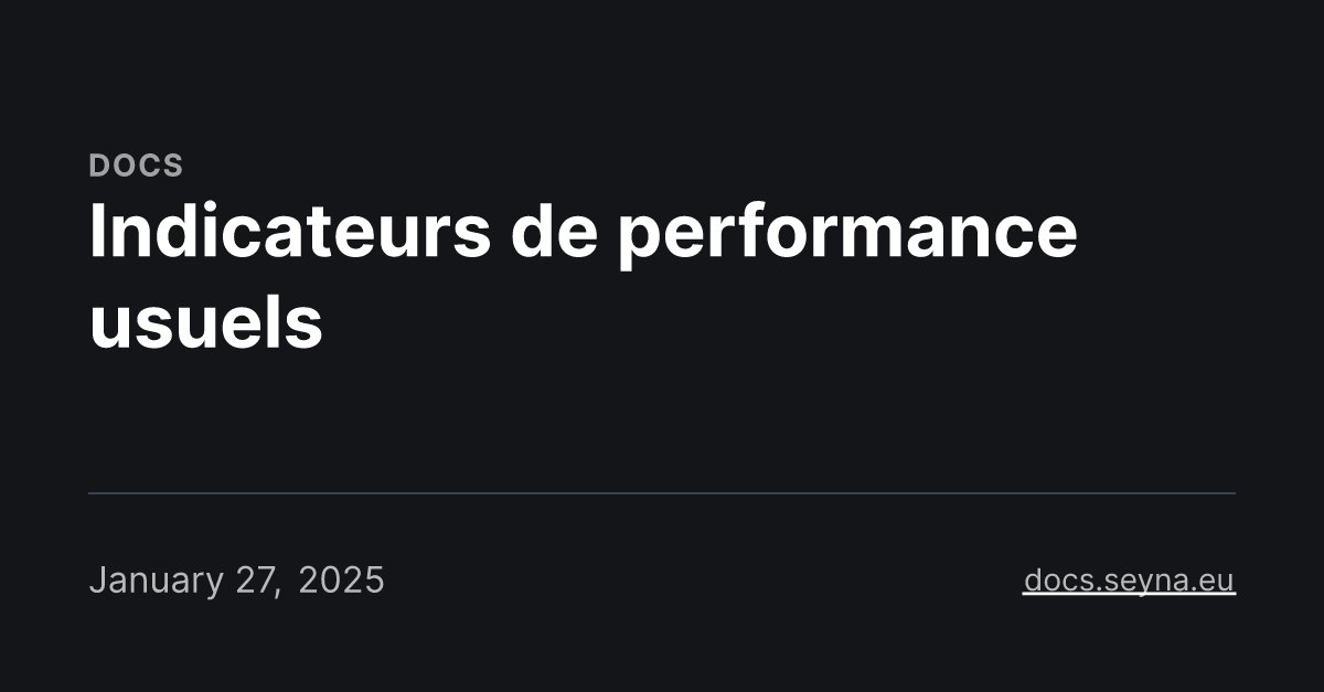 Indicateurs de performance usuels