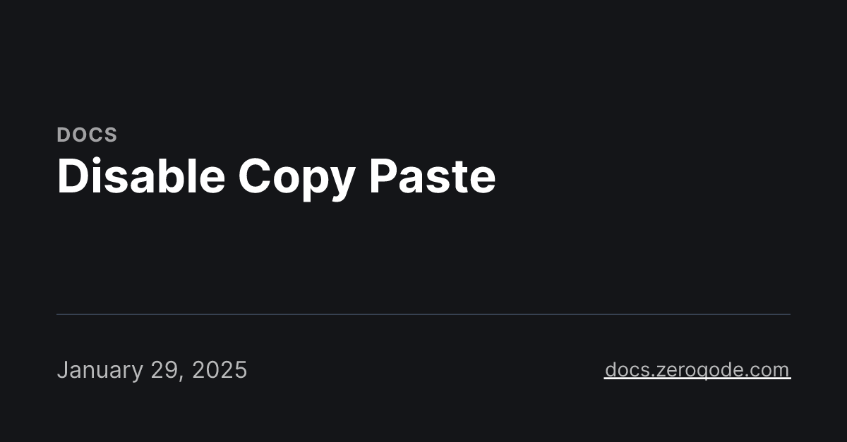 Disable Copy Paste