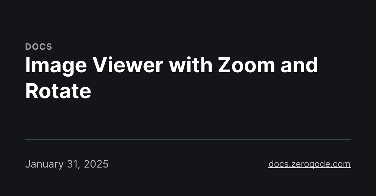 Image Viewer with Zoom and Rotate