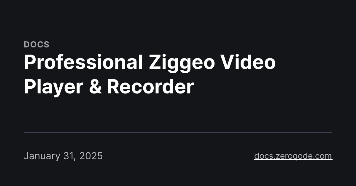 Professional Ziggeo Video Player & Recorder