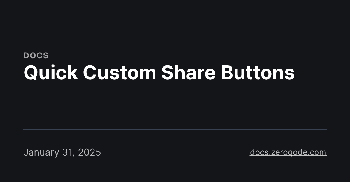 Quick Custom Share Buttons