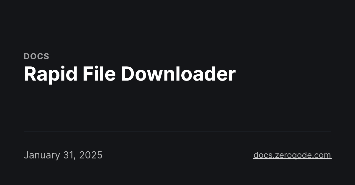 Rapid File Downloader