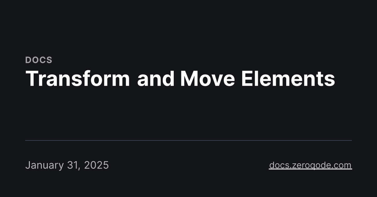 Transform and Move Elements