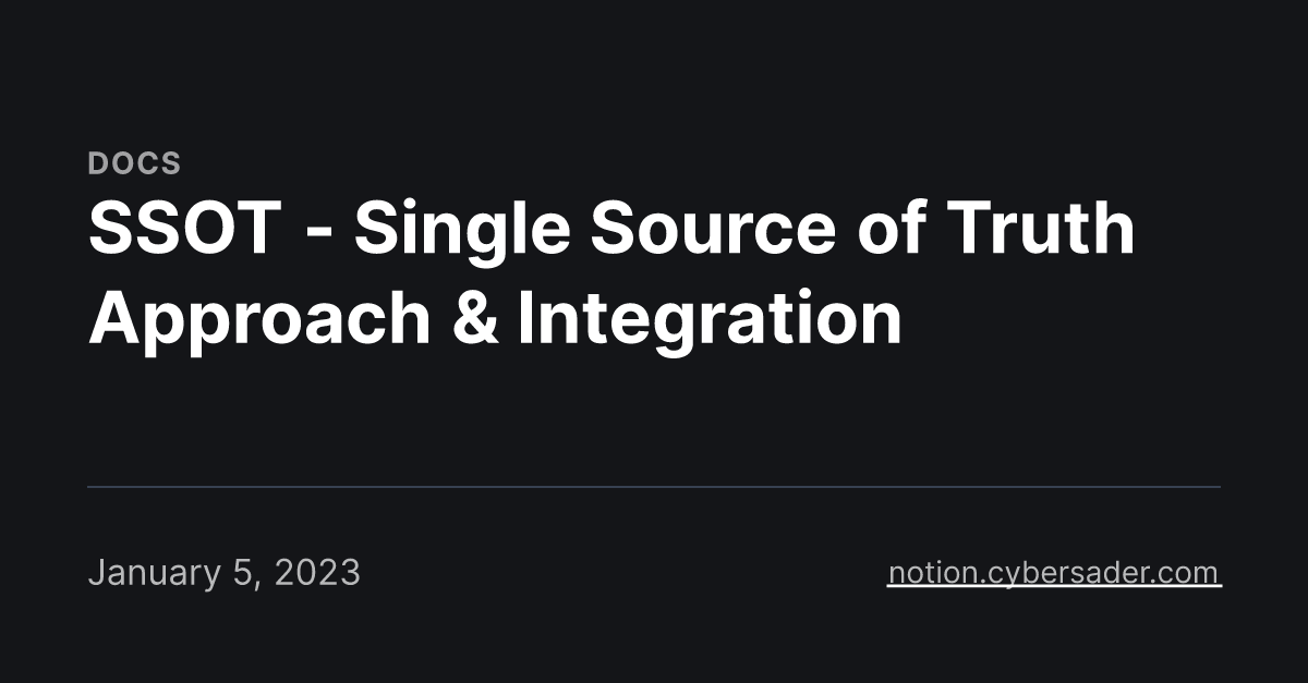 SSOT - Single Source of Truth Approach & Integration