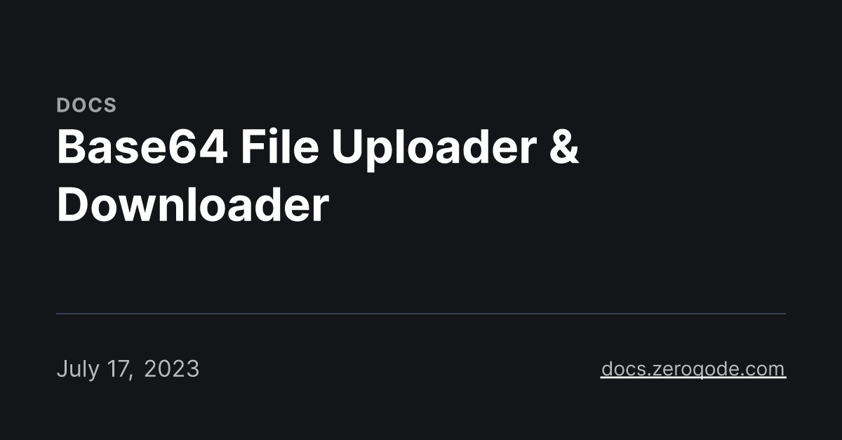 Base64 File Uploader & Downloader
