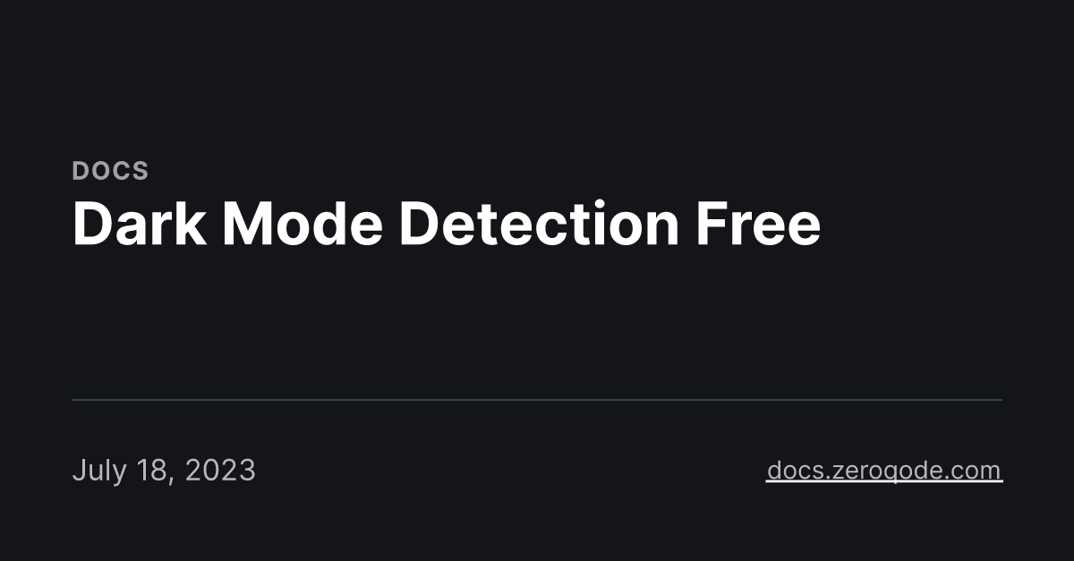 Dark Mode Detection Free