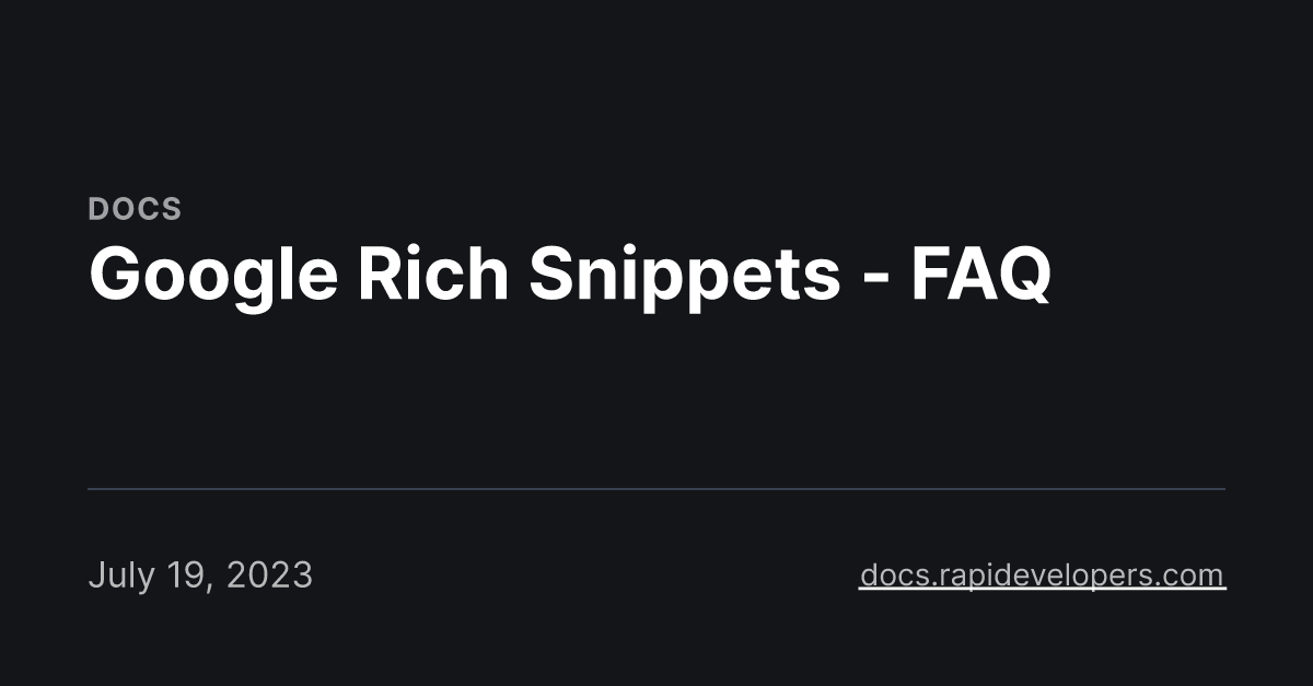 Google Rich Snippets - FAQ