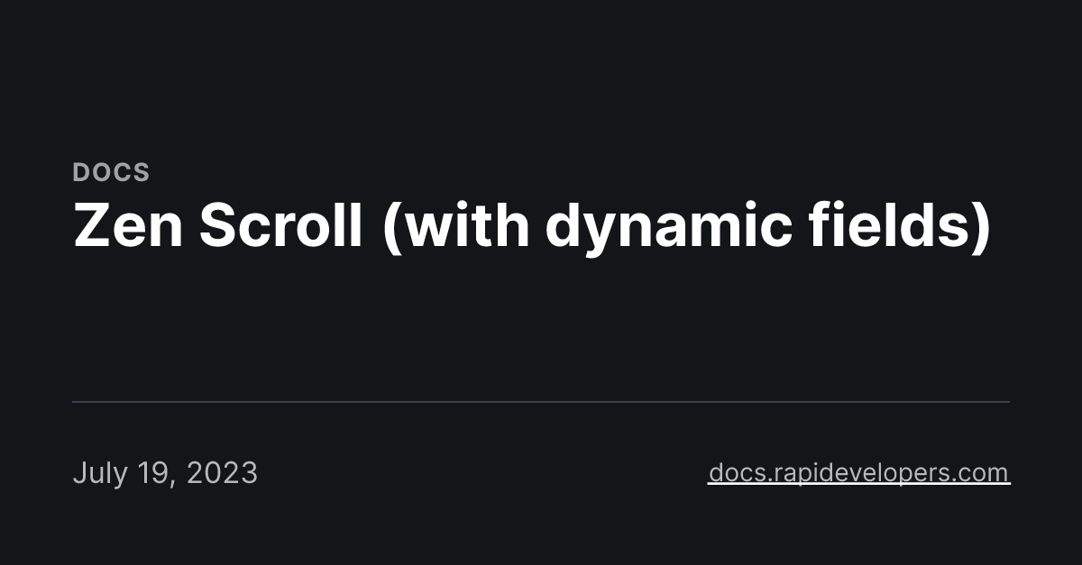 Zen Scroll (with dynamic fields)