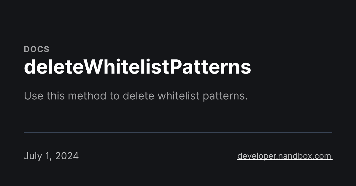 deleteWhitelistPatterns
