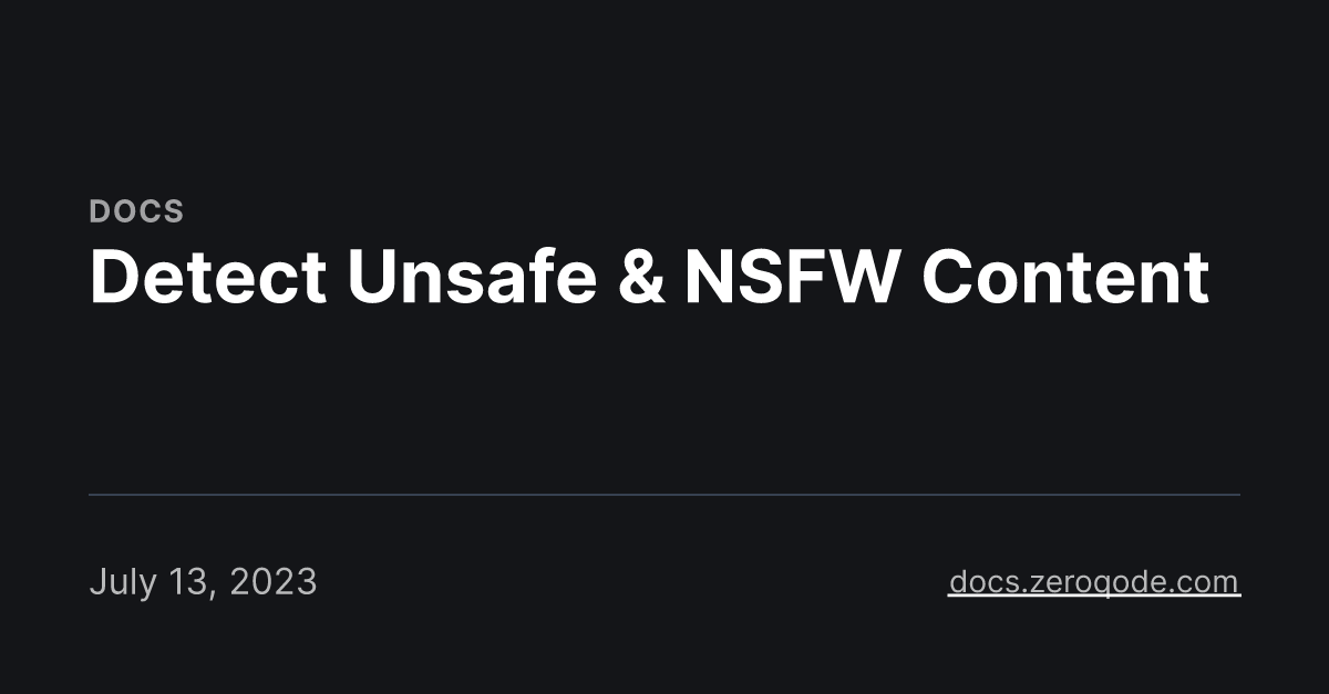 Detect Unsafe & NSFW Content