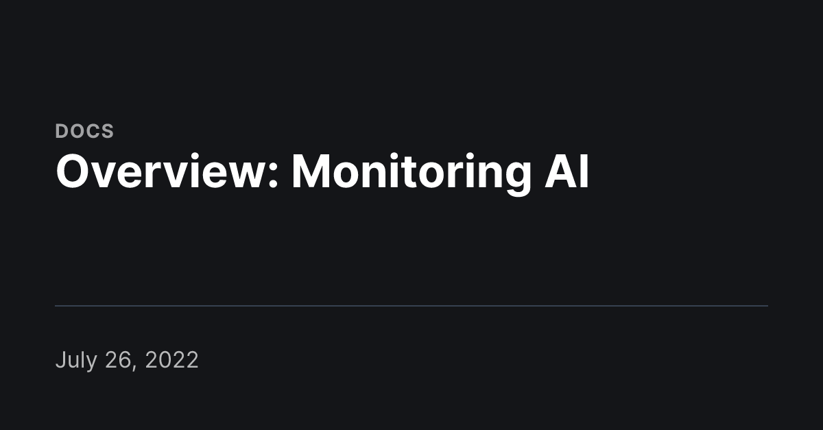 Overview: Monitoring AI