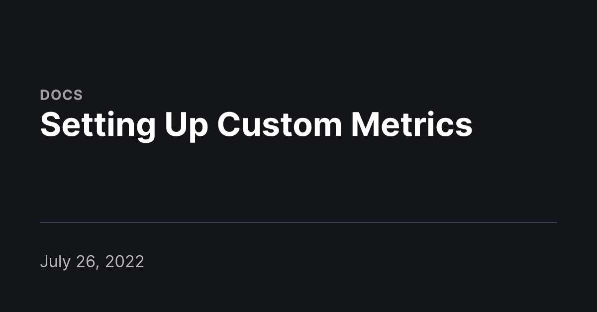 Setting Up Custom Metrics