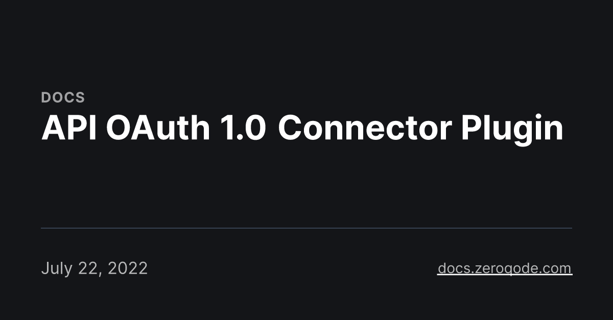 API OAuth 1.0 Connector Plugin
