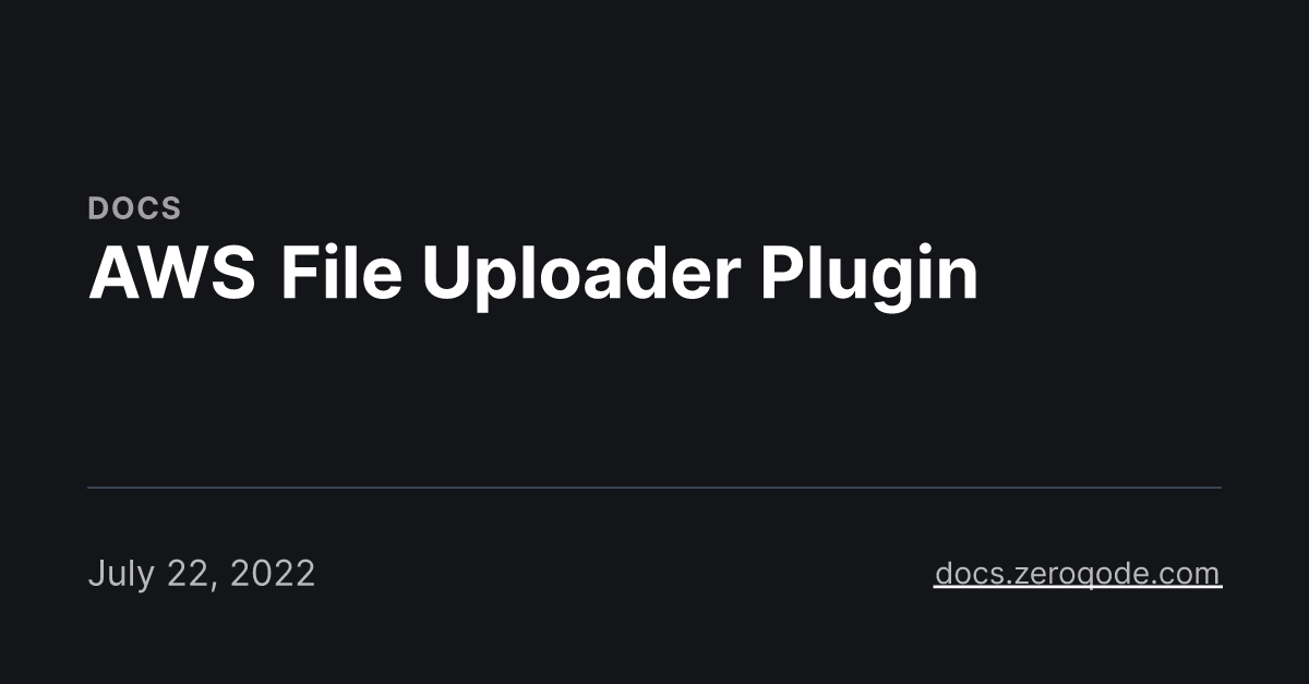 AWS File Uploader Plugin