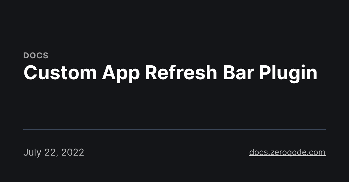 Custom App Refresh Bar Plugin