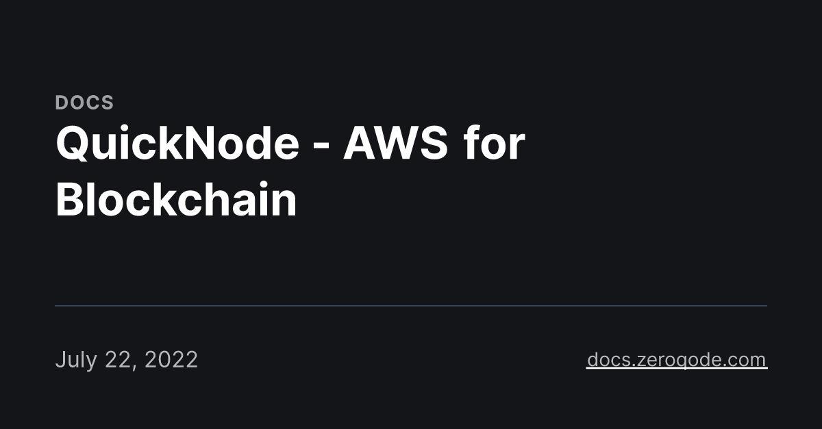 QuickNode - AWS for Blockchain