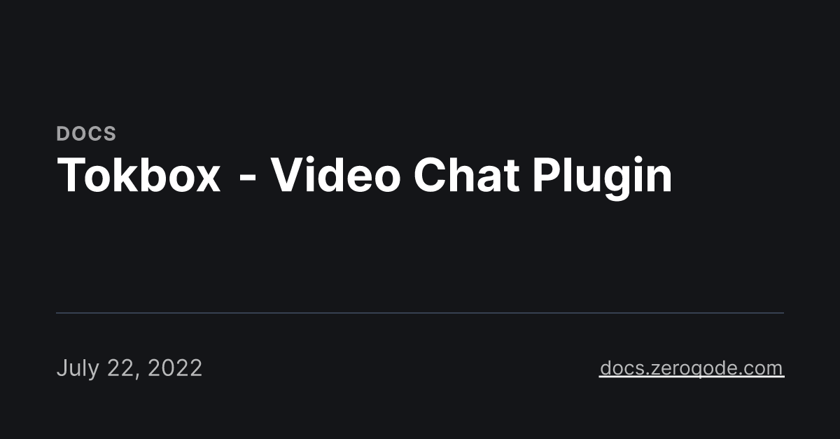 Tokbox - Video Chat Plugin