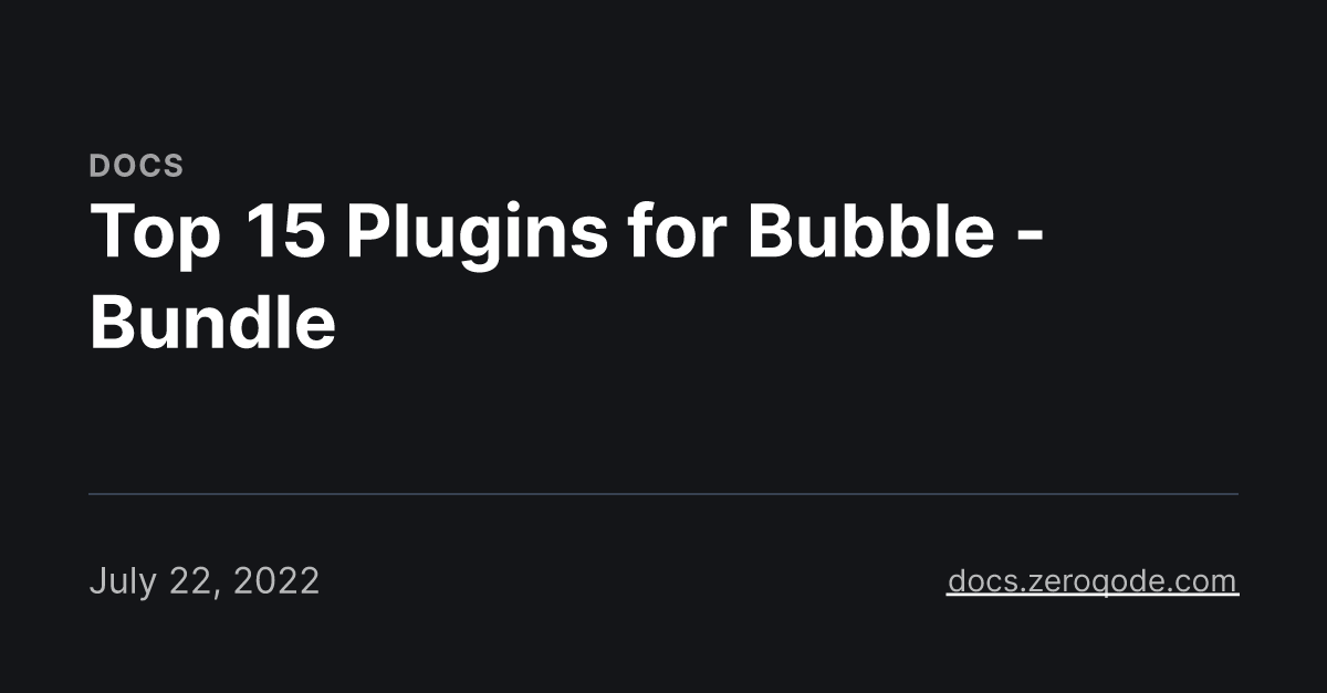 Top 15 Plugins for Bubble - Bundle