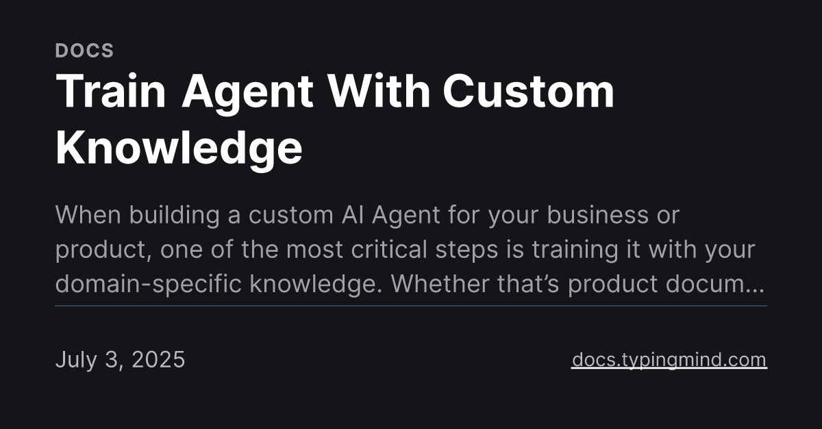 Train Agent With Custom Knowledge