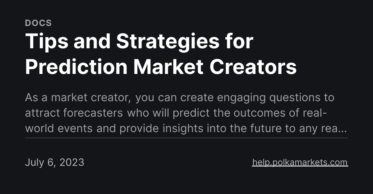 Tips and Strategies for Prediction Market Creators