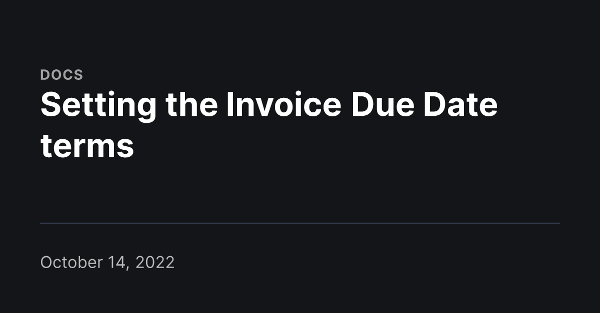 Setting the Invoice Due Date terms