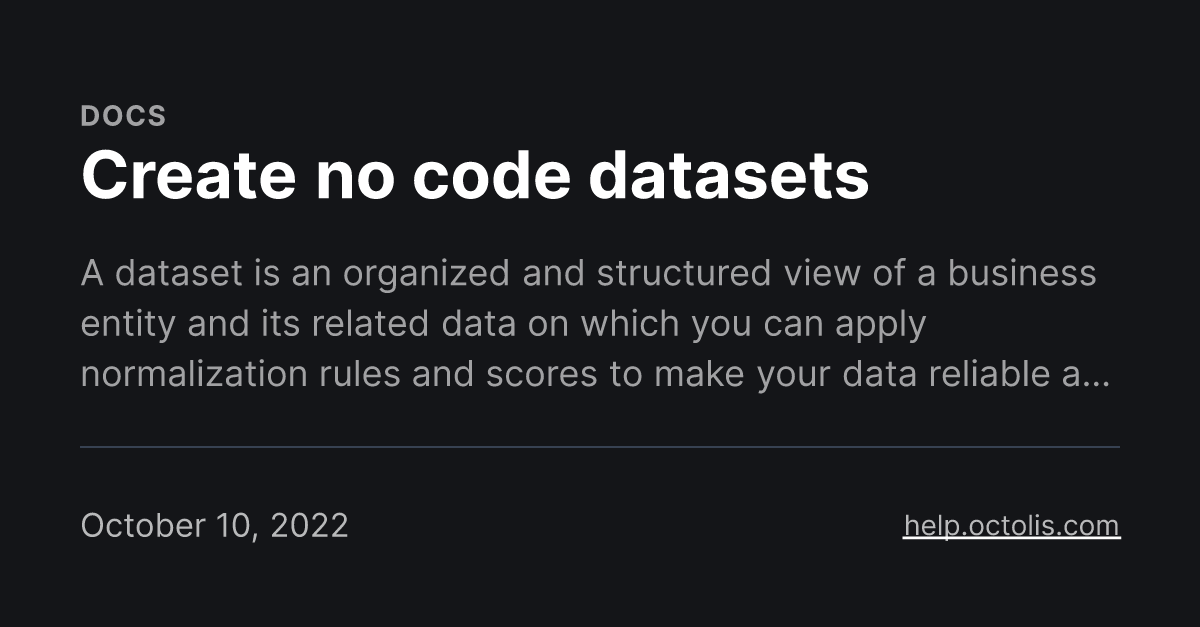 Create no code datasets Create no code datasets