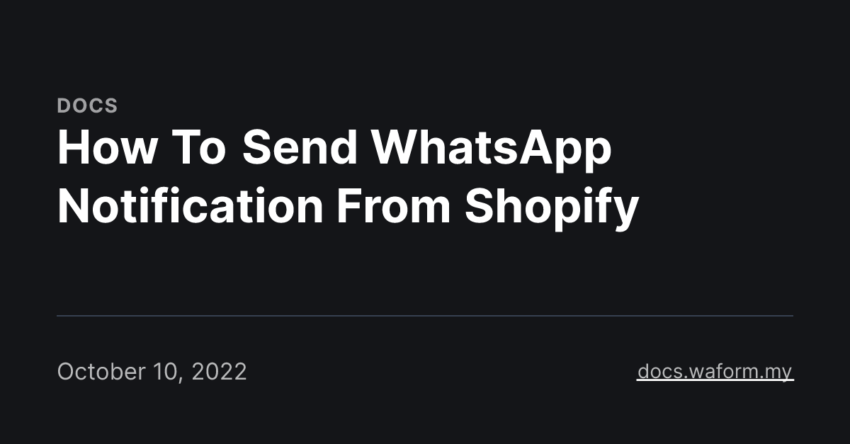 How To Send WhatsApp Notification From Shopify