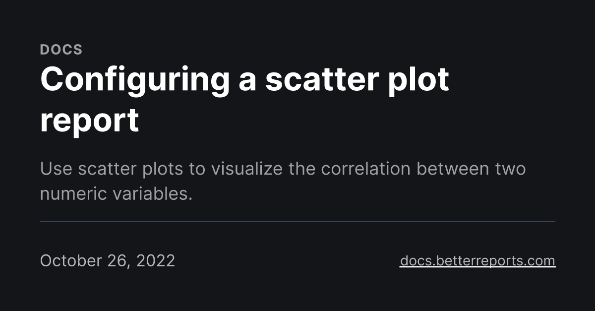 Configuring a scatter plot report