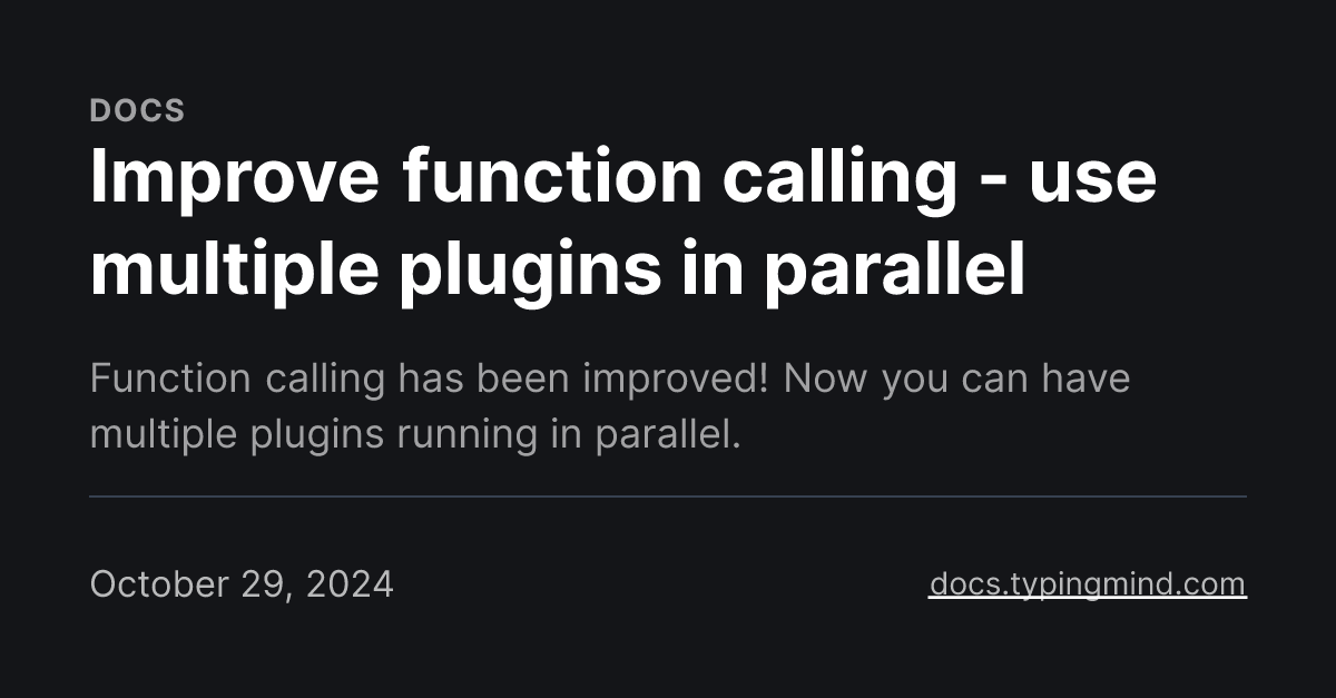 Improve function calling - use multiple plugins in parallel