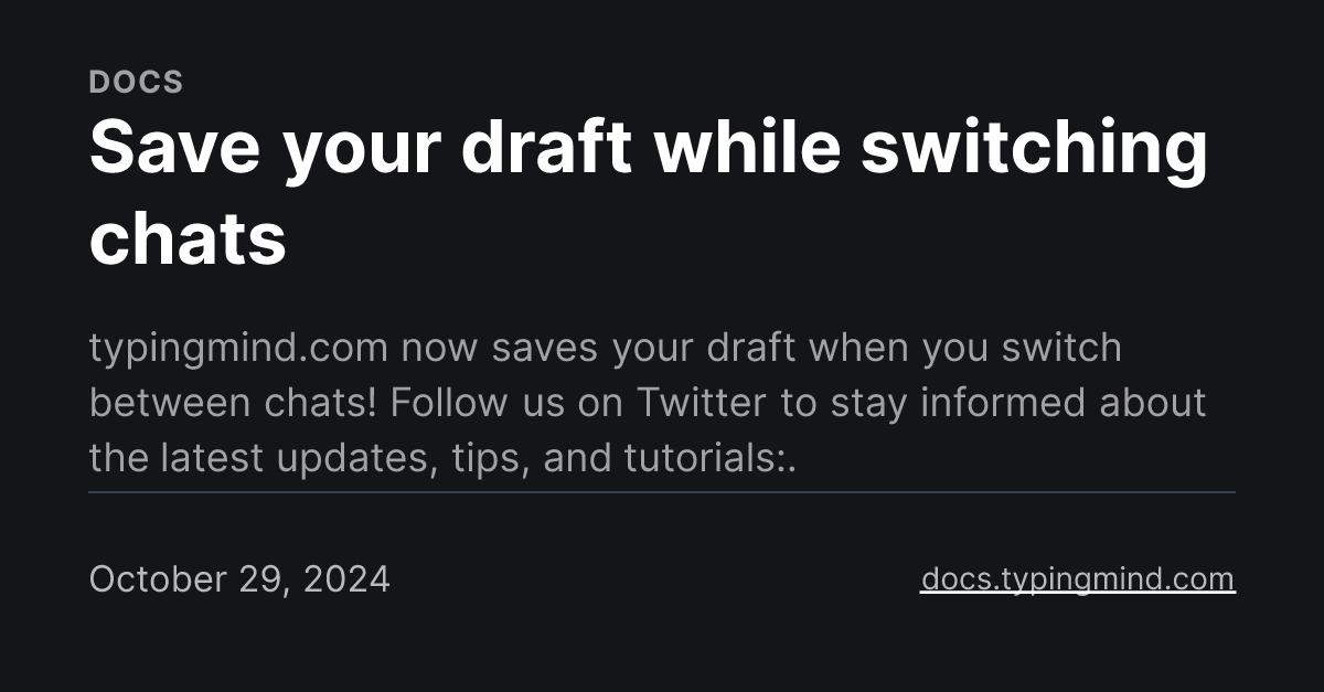 Save your draft while switching chats