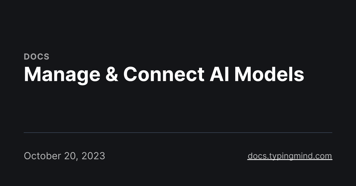 Manage & Connect AI Models