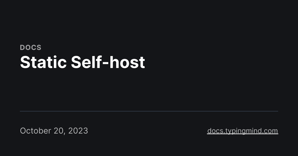 Static Self-host