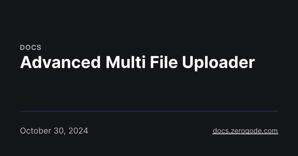 Advanced Multi File Uploader
