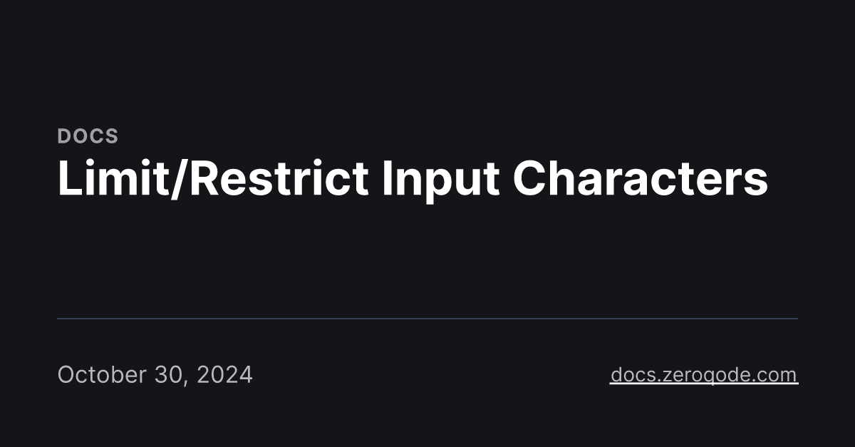 Limit/Restrict Input Characters