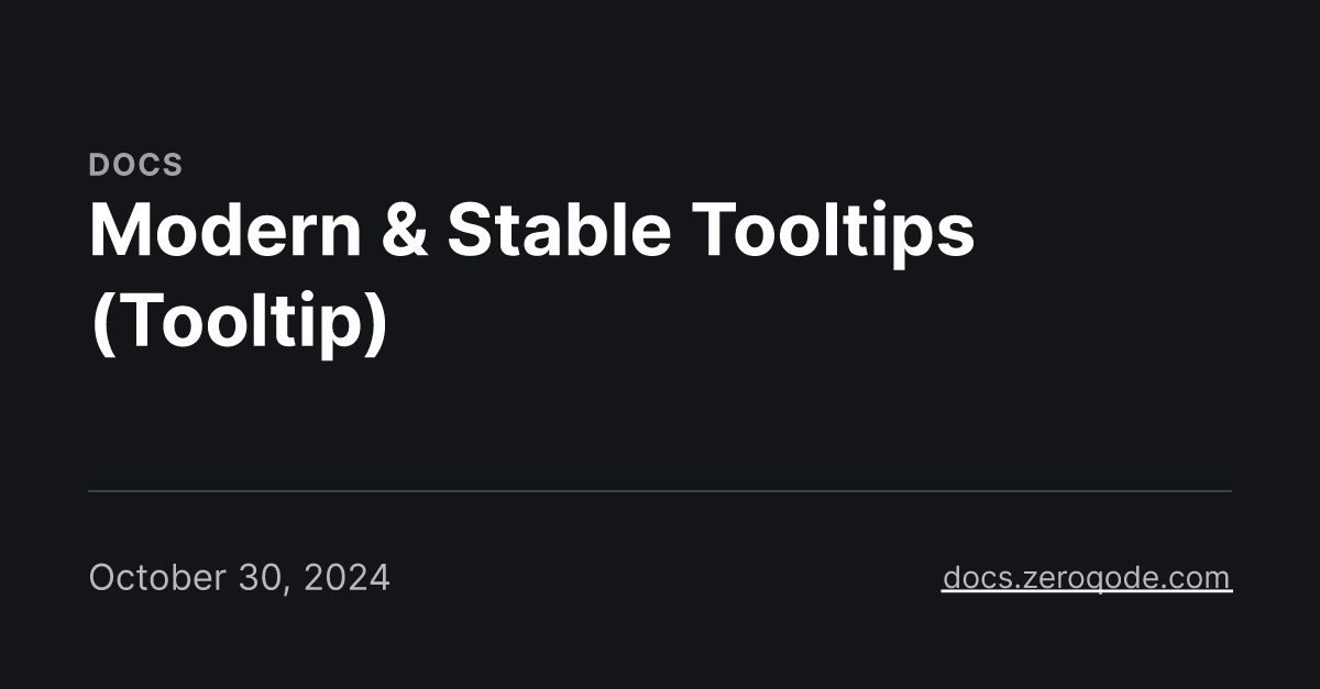 Modern & Stable Tooltips (Tooltip)