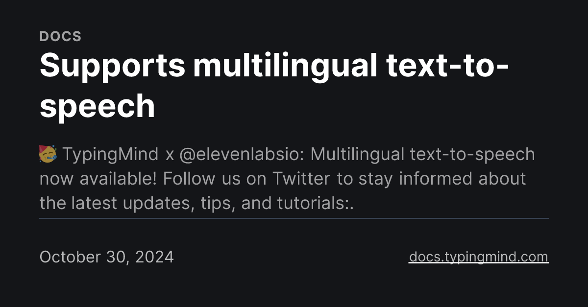 Supports multilingual text-to-speech