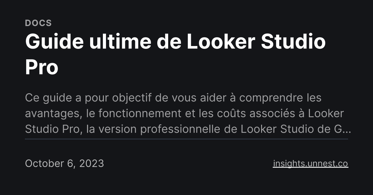 Guide ultime de Looker Studio Pro