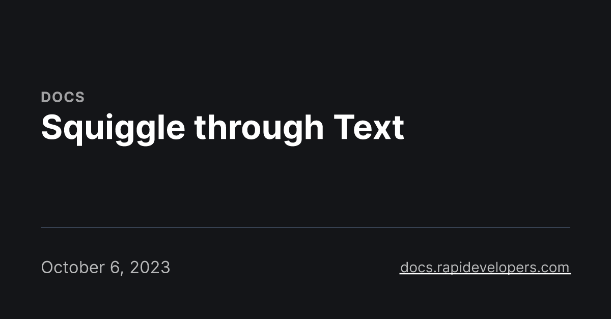 Squiggle through Text